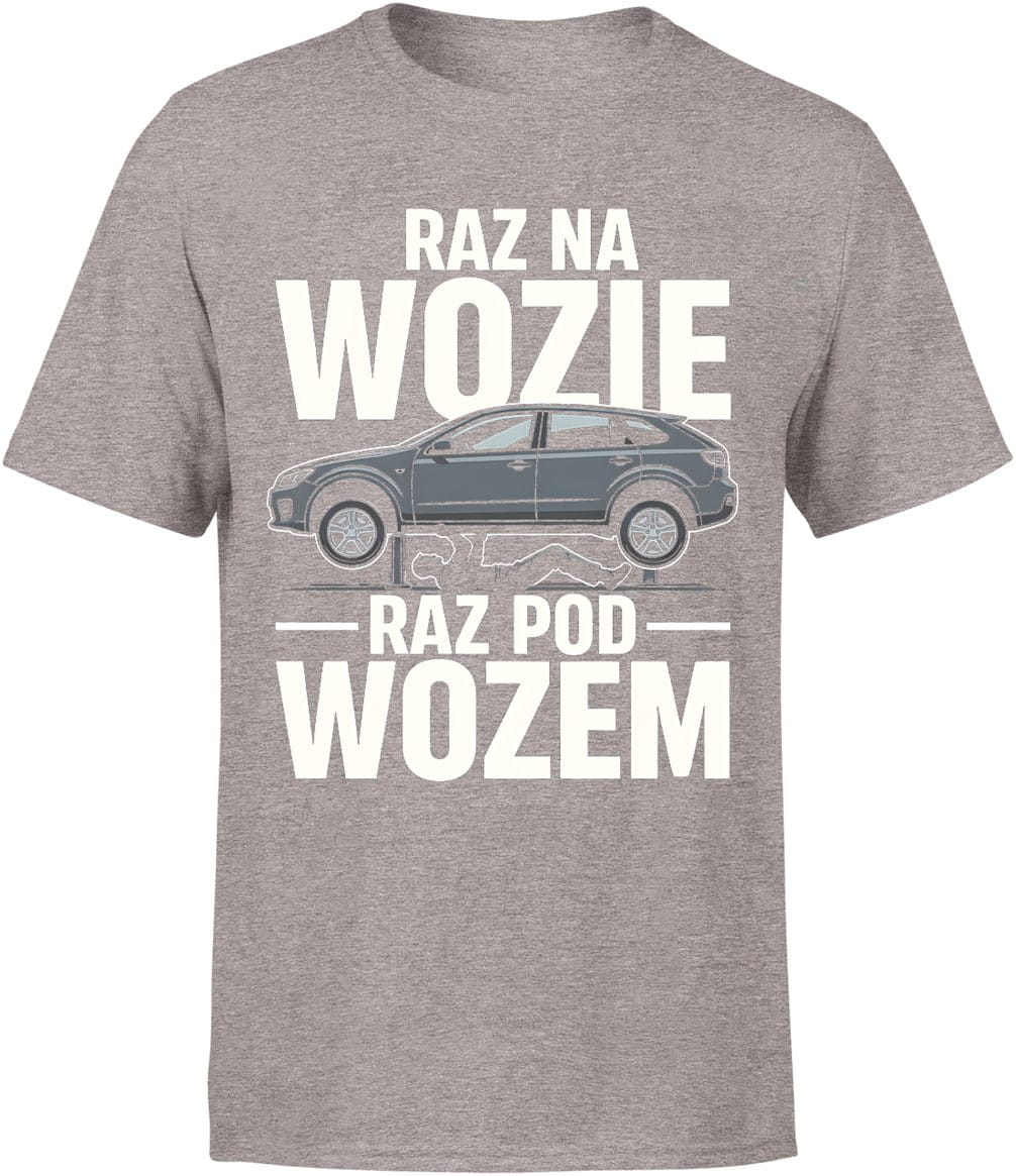 Raz na wozie raz pod wozem mechanik motoryzacja życie Męska koszulka