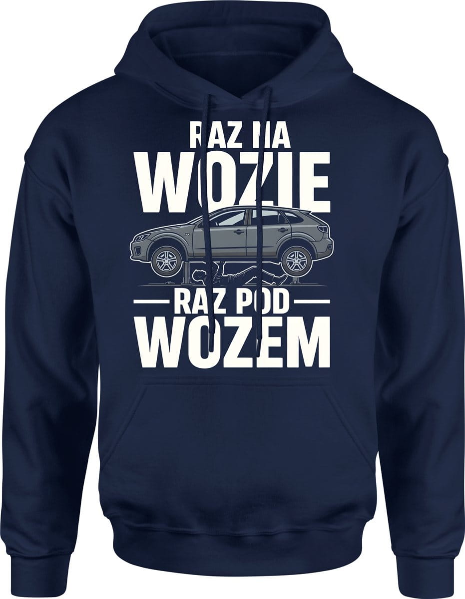 Raz na wozie raz pod wozem mechanik motoryzacja życie Męska bluza z ...